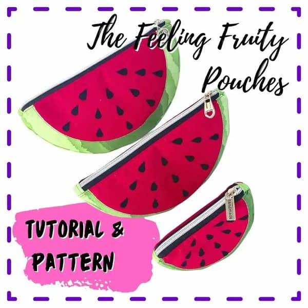Feeling Fruity Pouches (3 sizes + video) – Sew Modern Bags